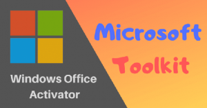 Download Microsoft Toolkit mới nhất - Hướng dẫn cài đặt chi tiết